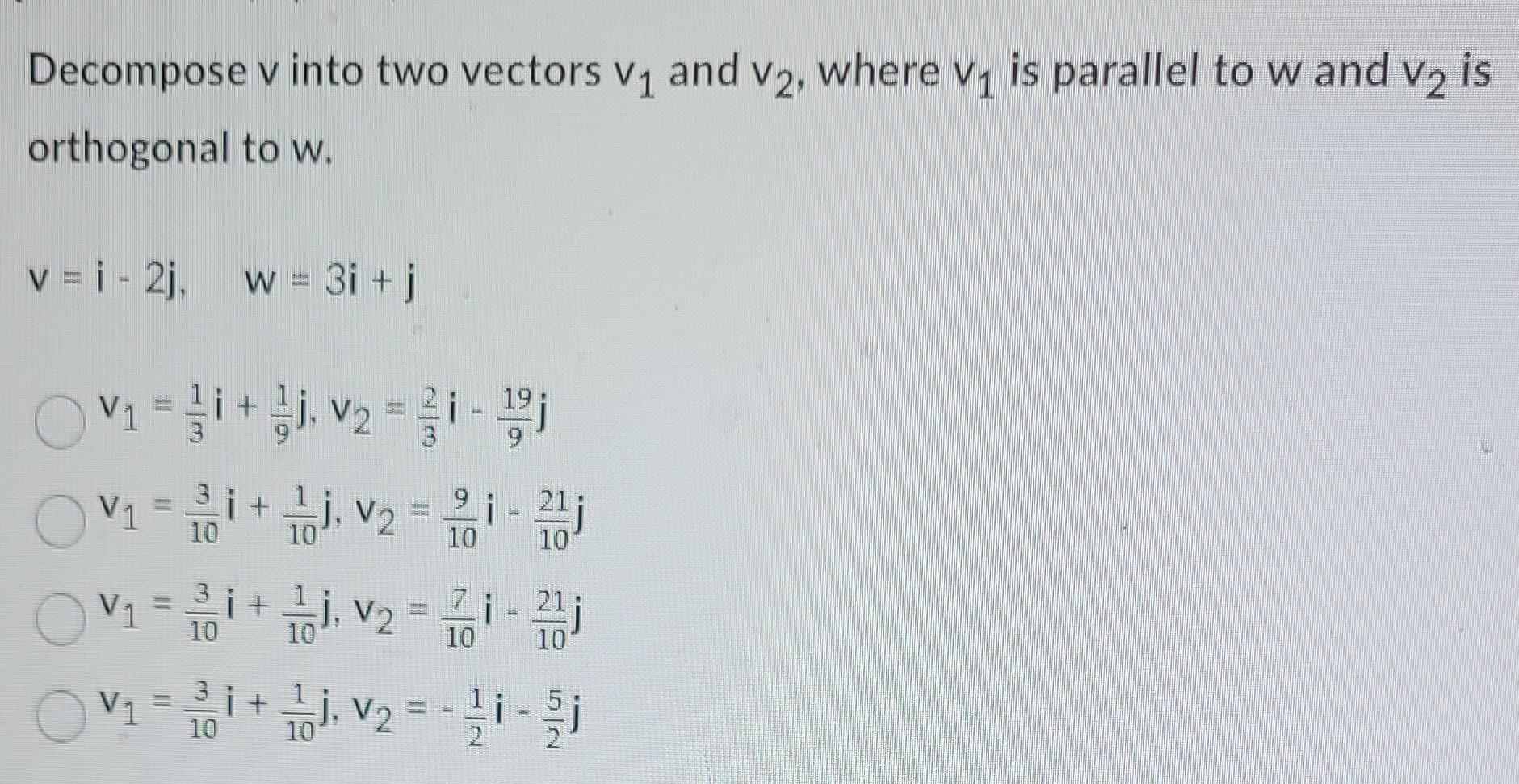 Solved Decompose v into two vectors v₁ and v2, where v1₁ is | Chegg.com