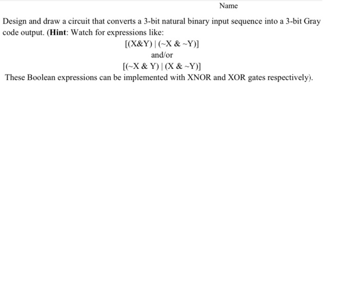 Solved Name Design And Draw A Circuit That Converts A 3 Bit