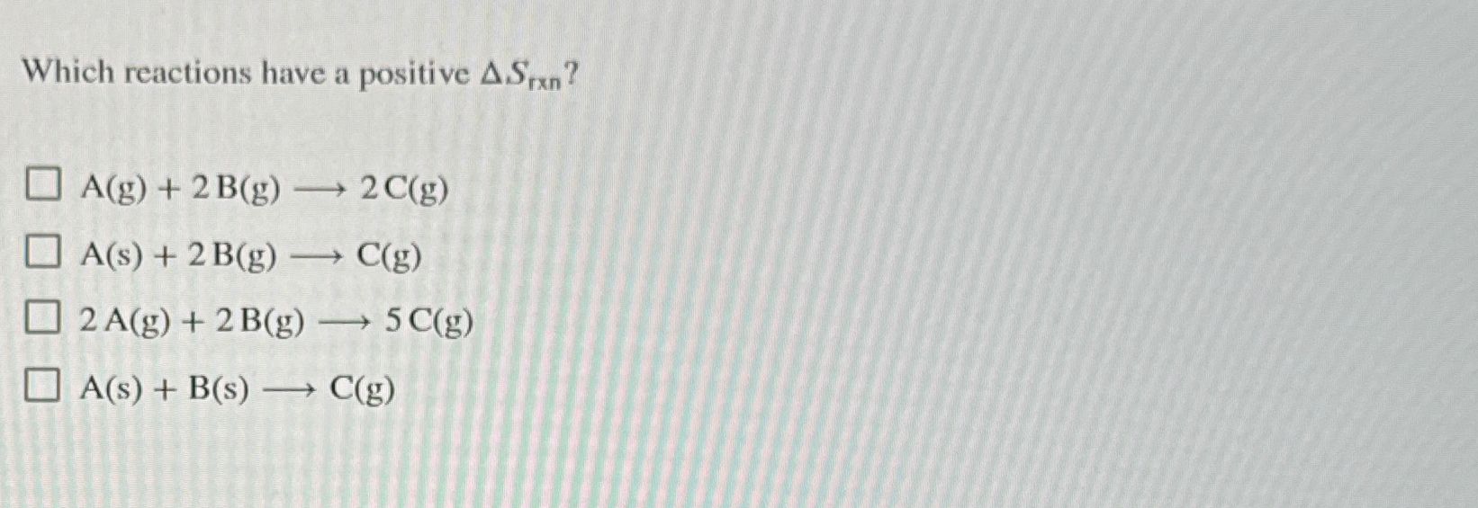 Solved Which reactions have a positive | Chegg.com