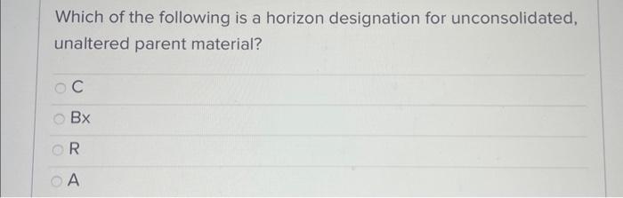 Solved Which of the following is a horizon designation for | Chegg.com