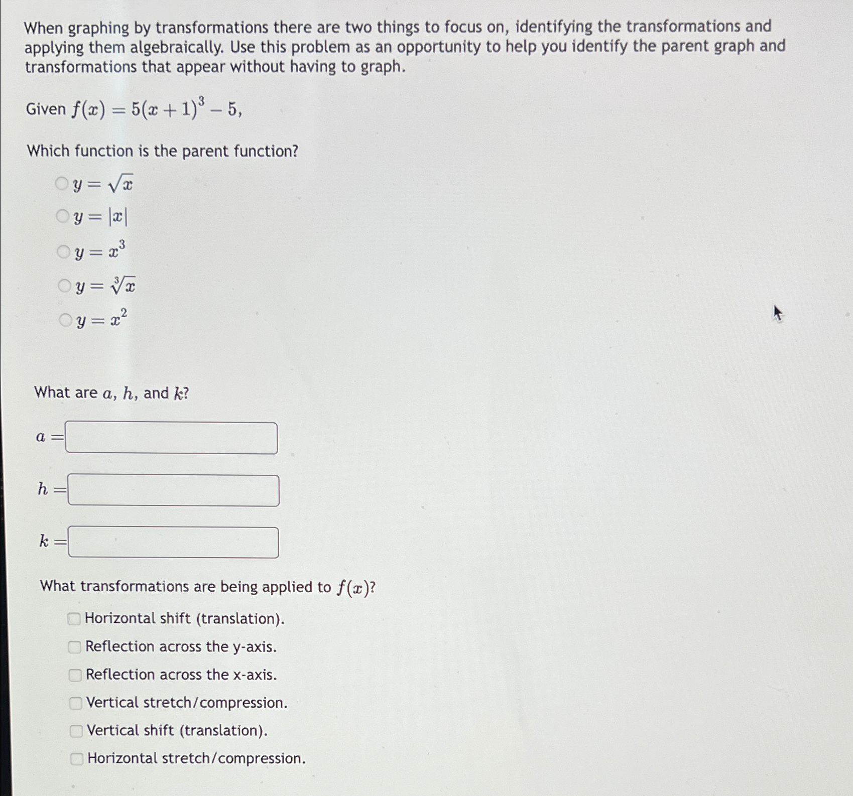 Solved When graphing by transformations there are two things | Chegg.com