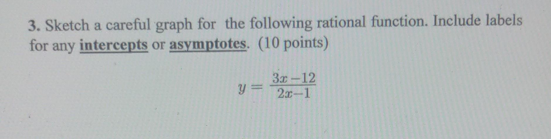 Solved 3. Sketch a careful graph for the following rational | Chegg.com