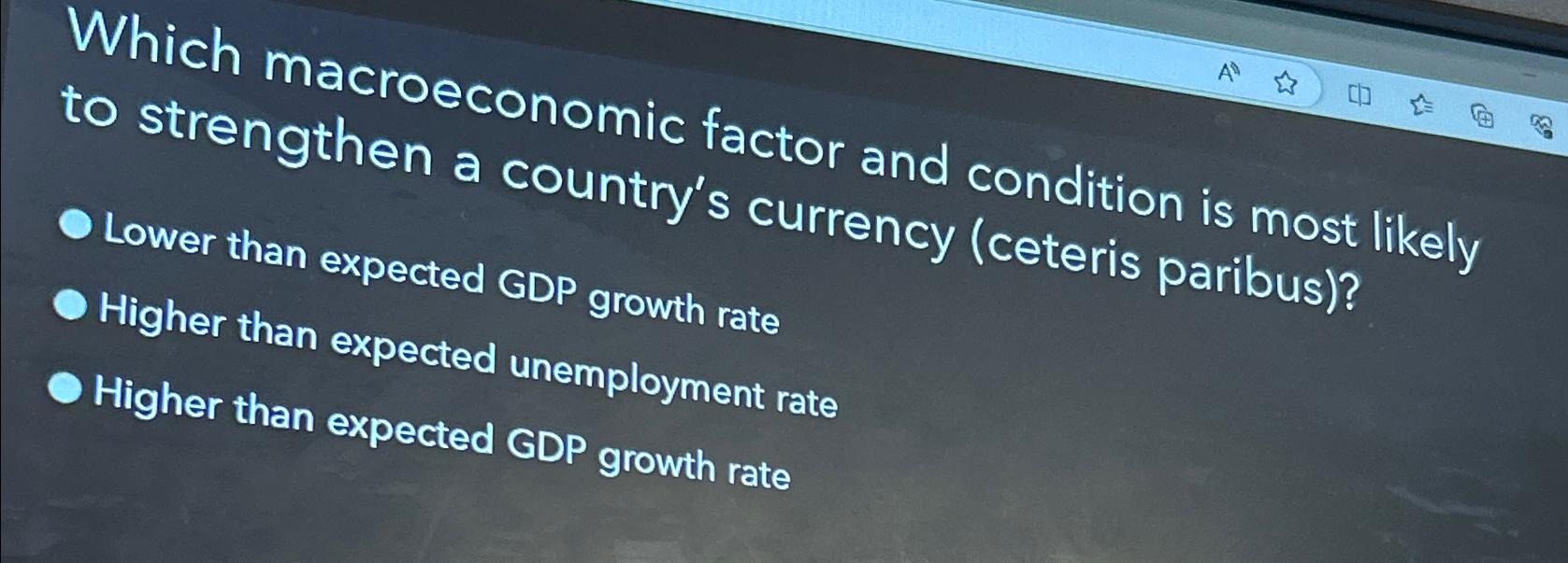 Solved Which macroeconomic factor and condition is most | Chegg.com