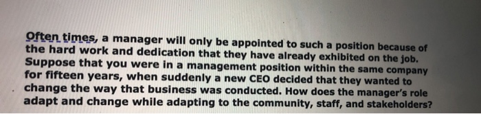 Solved Often times, a manager will only be appointed to such | Chegg.com