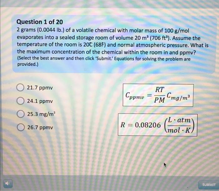 Solved Question 1 of 20 2 grams (0.0044lb.) of a volatile | Chegg.com