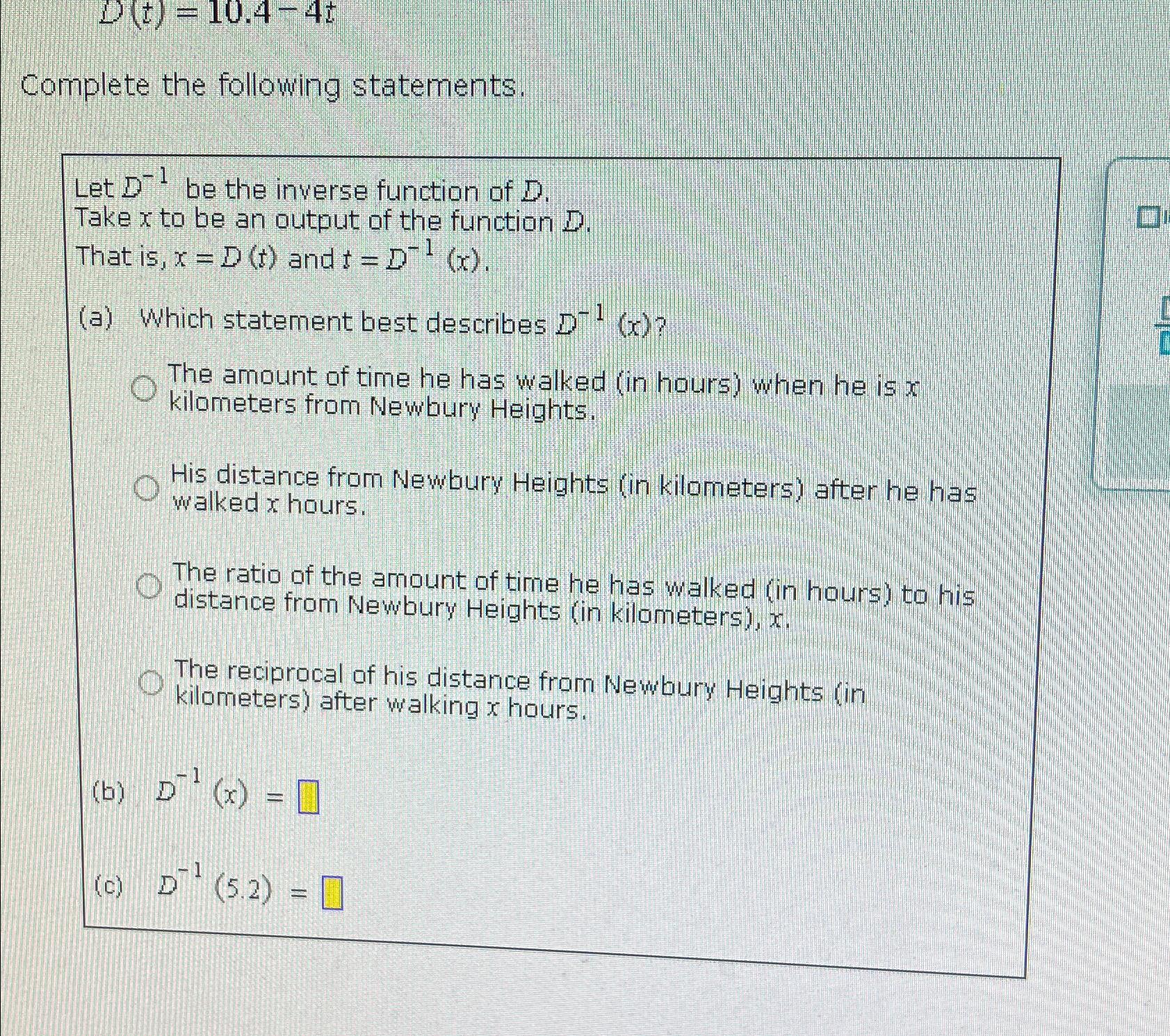 Solved D(t)=10.4-4tComplete the following statements.Let D-1 | Chegg.com