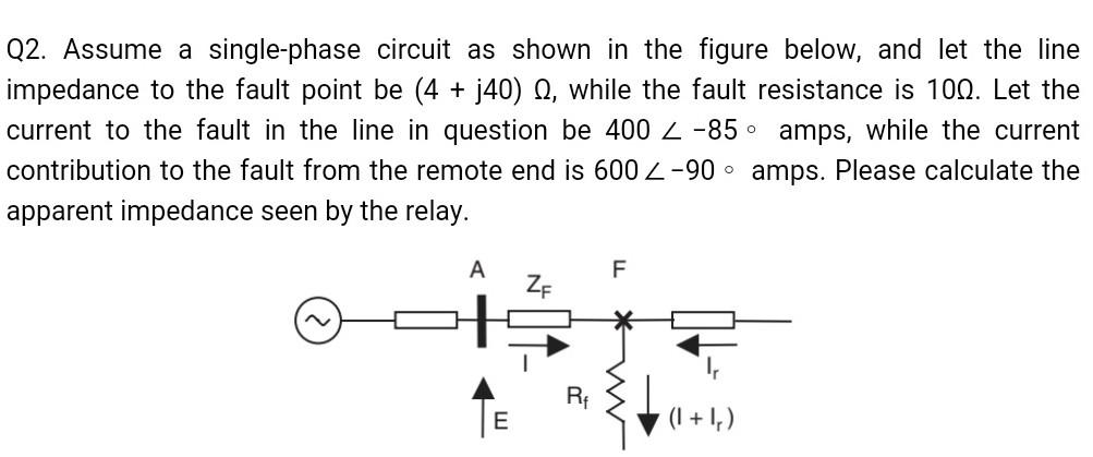 Solved Q2. Assume a single-phase circuit as shown in the | Chegg.com