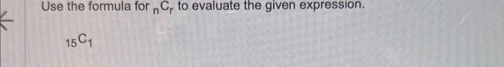 Solved Use the formula for ?nCr ﻿to evaluate the given | Chegg.com