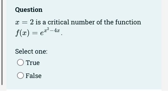 Solved Question x=2 is a critical number of the function | Chegg.com