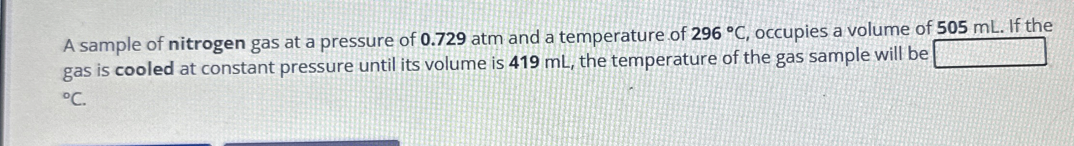 Solved A sample of nitrogen gas at a pressure of 0.729 ﻿atm | Chegg.com