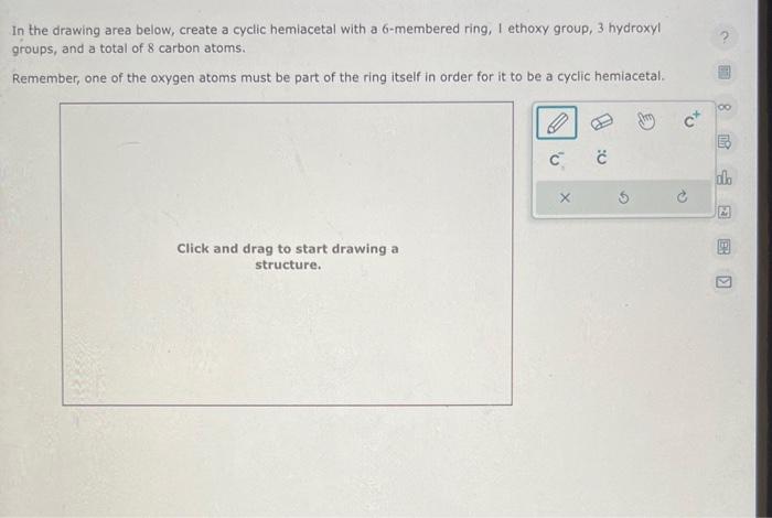 Solved In the drawing area below, create a cyclic hemlacetal | Chegg.com