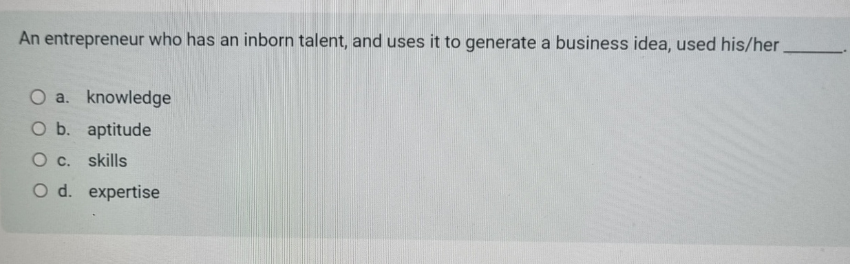 Solved An entrepreneur who has an inborn talent, and uses it | Chegg.com