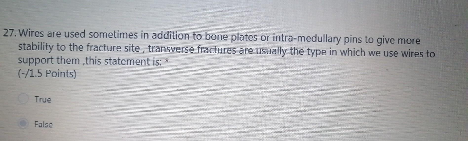 Solved 27. Wires are used sometimes in addition to bone | Chegg.com