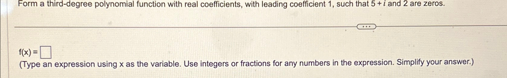 Solved Form a third-degree polynomial function with real | Chegg.com