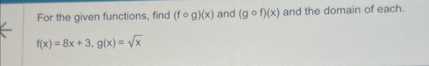 Solved For the given functions, find (f*g)(x) ﻿and (g*f)(x) | Chegg.com