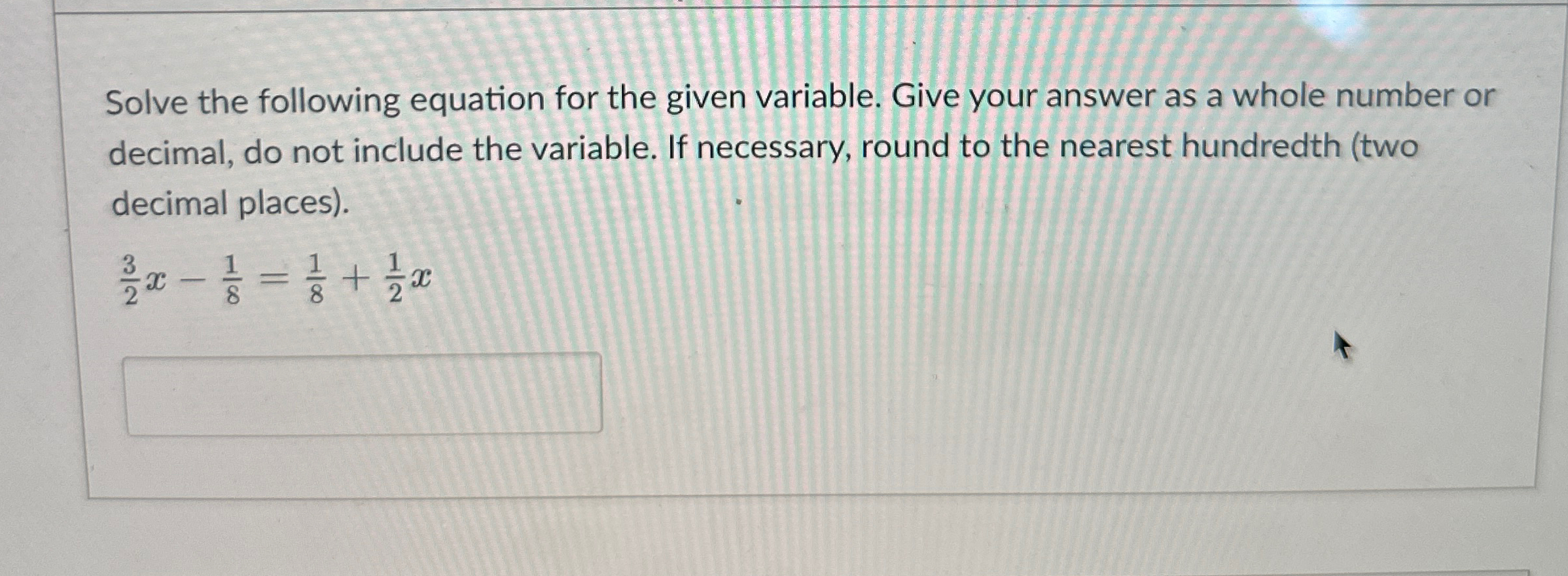 Solved Solve the following equation for the given variable. | Chegg.com