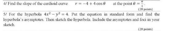 Solved 4/ Find the slope of the cardioid curve r= -4 + 4 cos | Chegg.com