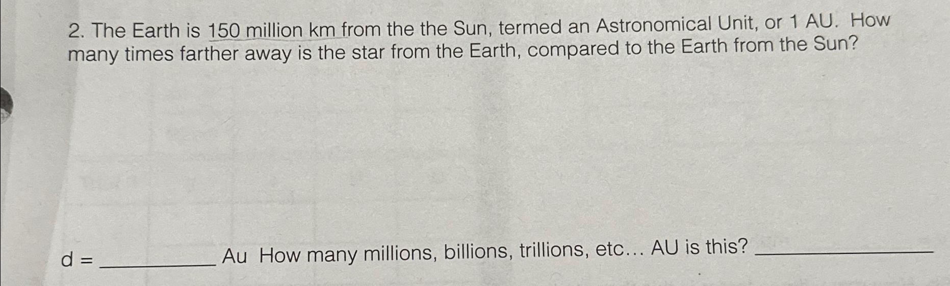 Solved The Earth is 150 ﻿million km ﻿from the the Sun, | Chegg.com