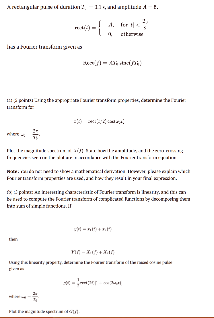 Solved A rectangular pulse of ﻿duration T0=0.1s, ﻿and | Chegg.com