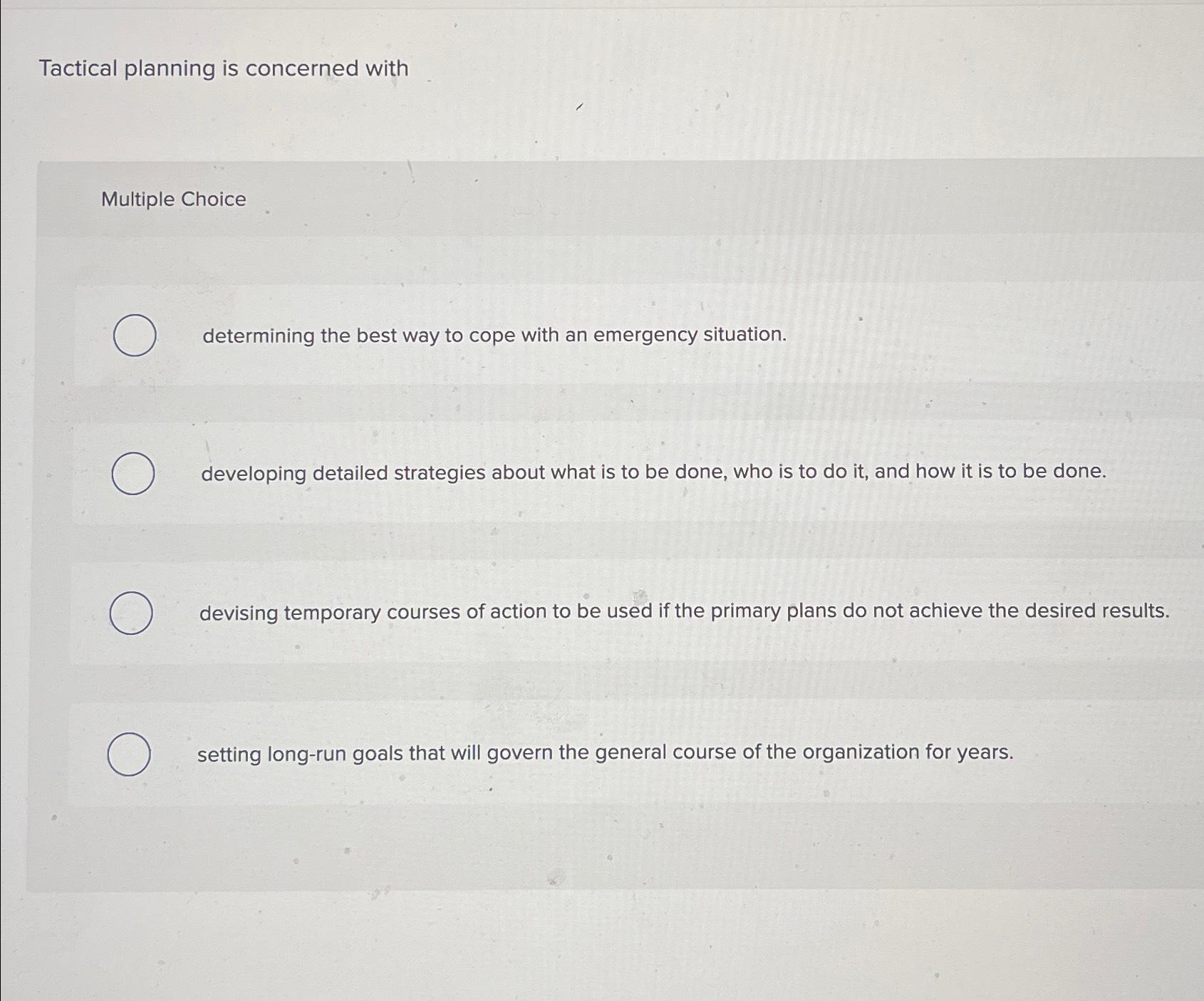 Solved Tactical planning is concerned withMultiple | Chegg.com