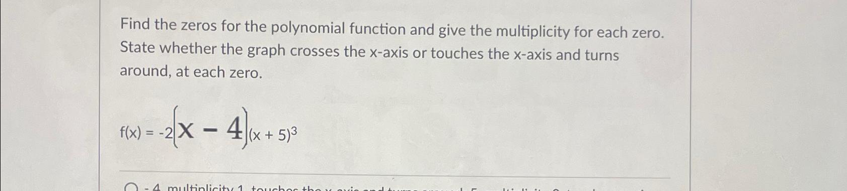 Solved Find the zeros for the polynomial function and give | Chegg.com