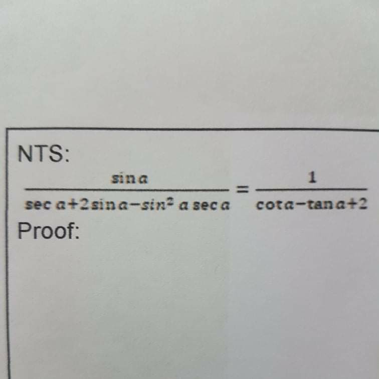 Solved NTS: sina 1 sec a+2 sina-sin* a seca cota-tana+2 | Chegg.com