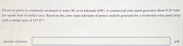 Solved Electrical power is commonly measured in watts (W) or | Chegg.com