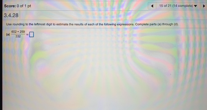 Solved use rounding to the leftmost digit to estimate the | Chegg.com