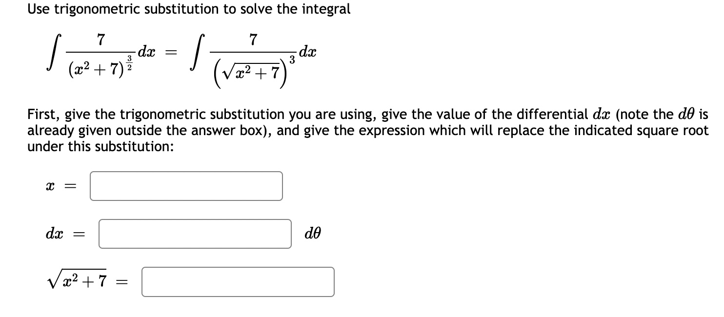 Solved Use trigonometric substitution to solve the | Chegg.com