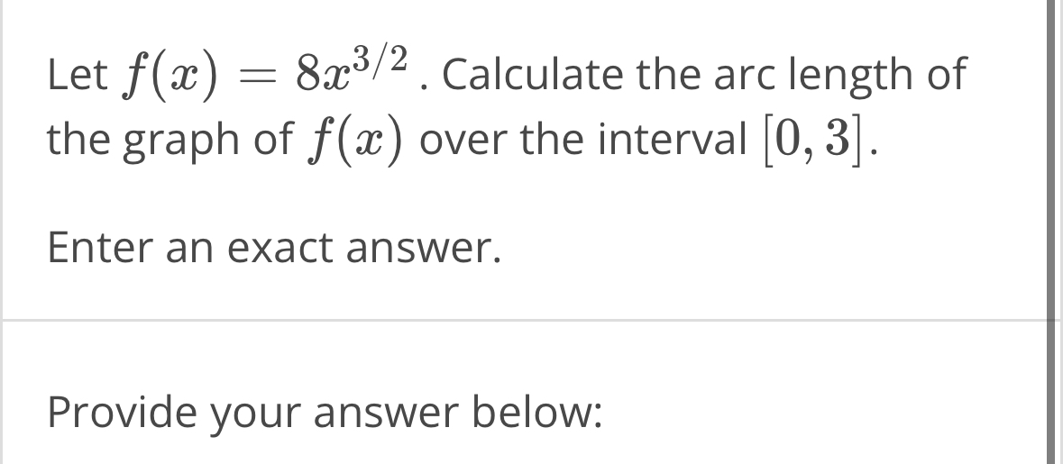 Solved Let f(x)=8x32. ﻿Calculate the arc length of the graph | Chegg.com