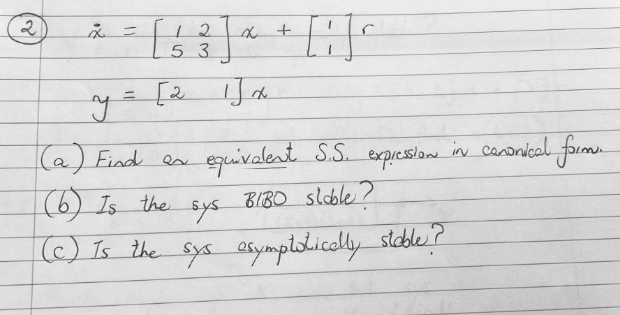Solved (2)x˙=[123]5x+[1]1ry=[21]x(a) ﻿Find an ﻿equivalent | Chegg.com