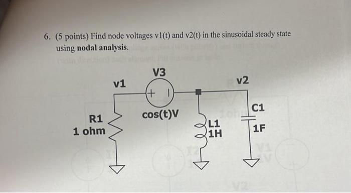 Solved 6. (5 points) Find node voltages v1(t) and v2(t) in | Chegg.com Solved 6. (5 points) Find node voltages v1(t) and v2(t) in | Chegg.com