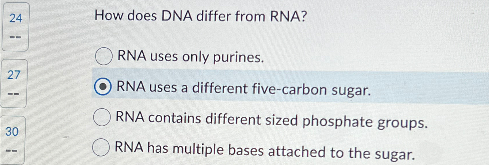Solved 24, ﻿How does DNA differ from RNA?RNA uses only | Chegg.com
