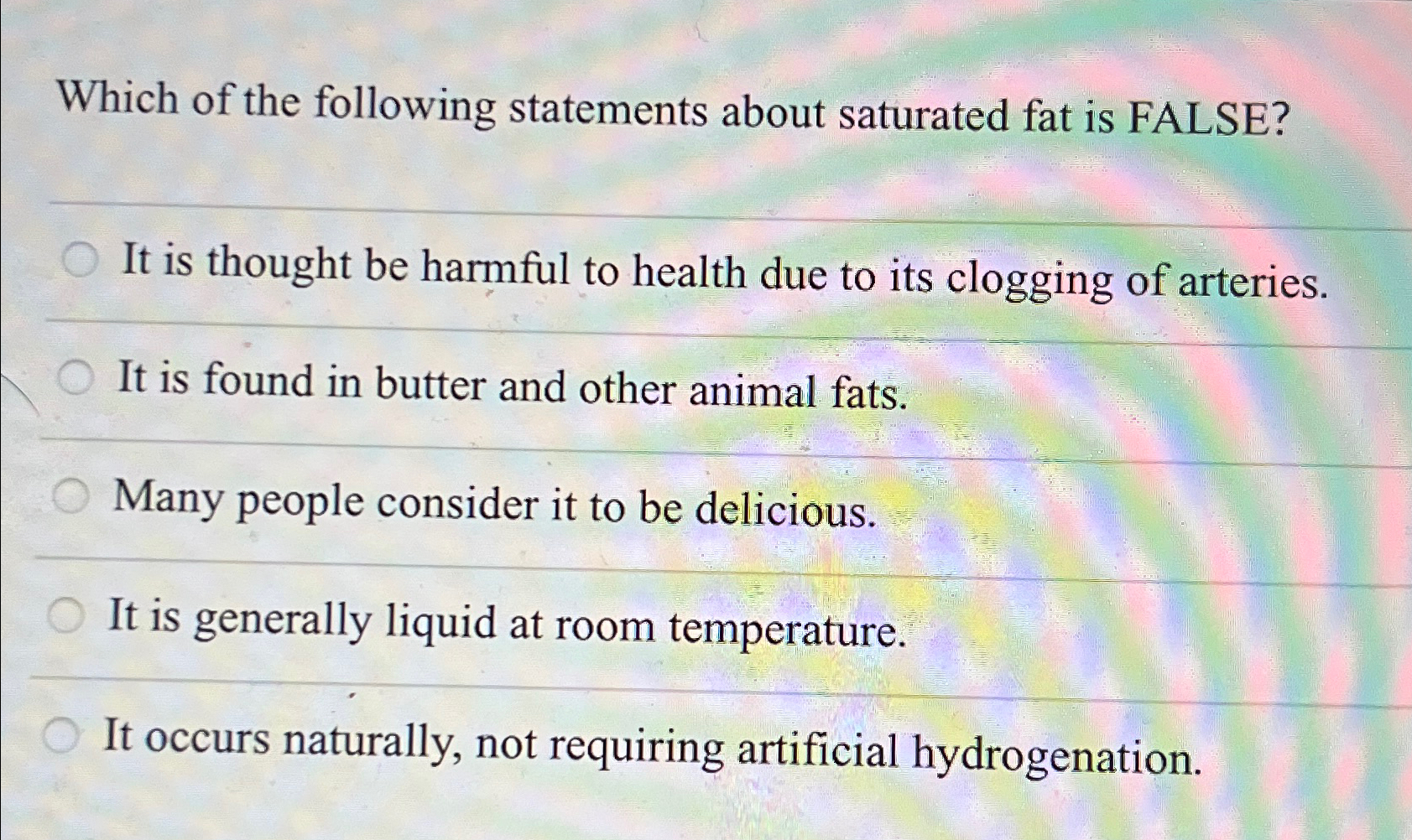 Solved Which of the following statements about saturated fat | Chegg.com