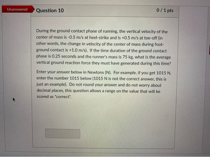 Solved Unanswered Question 10 0/ 1 pts During the ground | Chegg.com