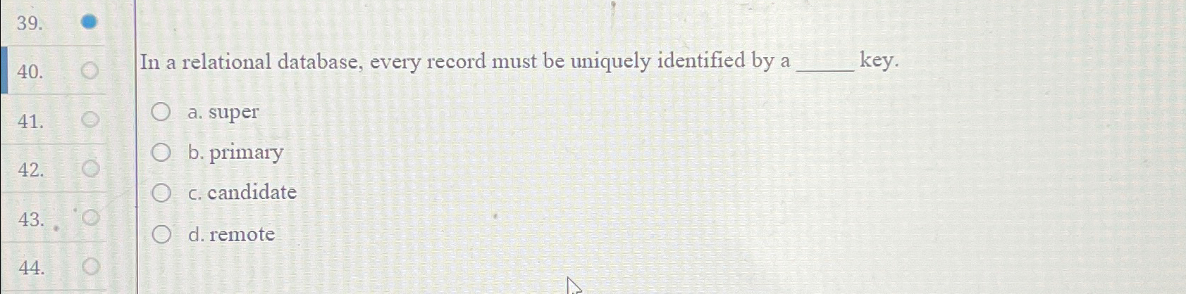 Solved In a relational database, every record must be | Chegg.com