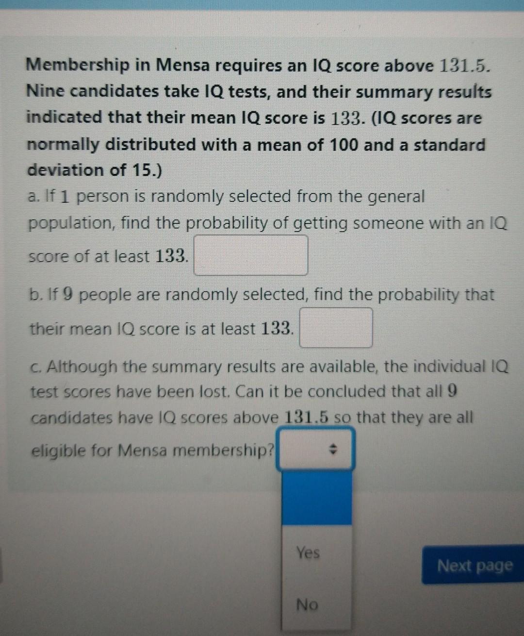 Solved Membership in Mensa requires an IQ score above 131.5. | Chegg.com