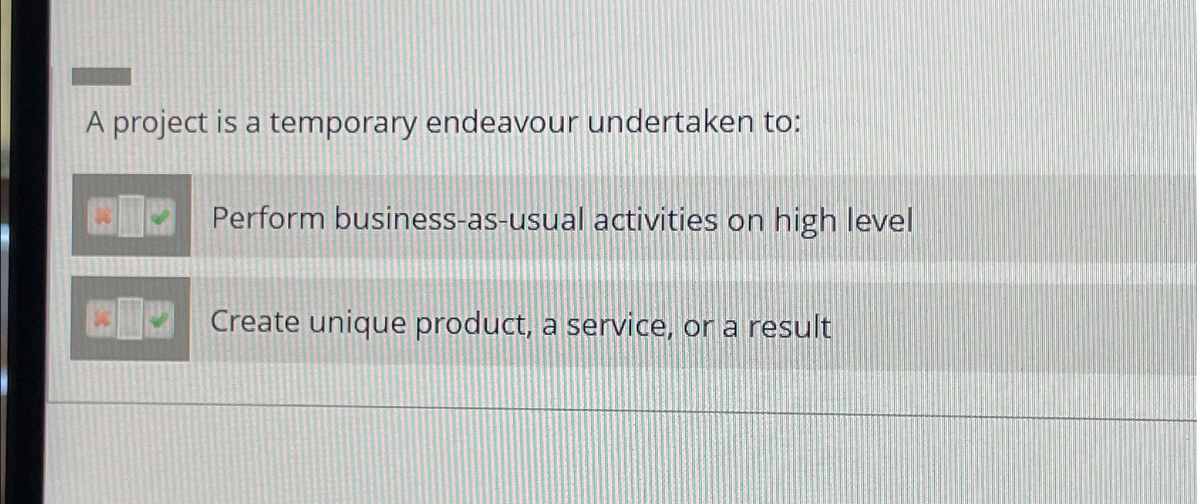 Solved A project is a temporary endeavour undertaken | Chegg.com