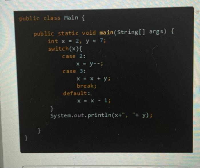 Solved public class Main { public static void main(String[] | Chegg.com