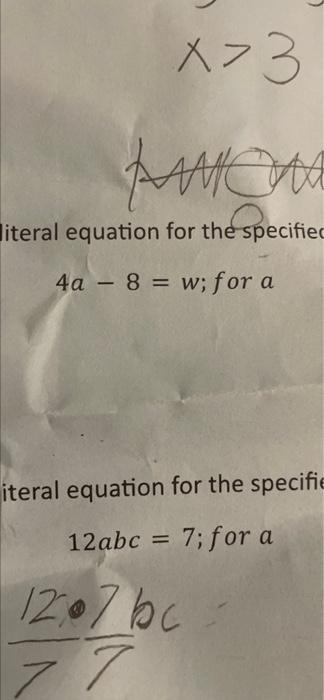 x>3 AMCAA literal equation for the specified 4a - 8 = | Chegg.com