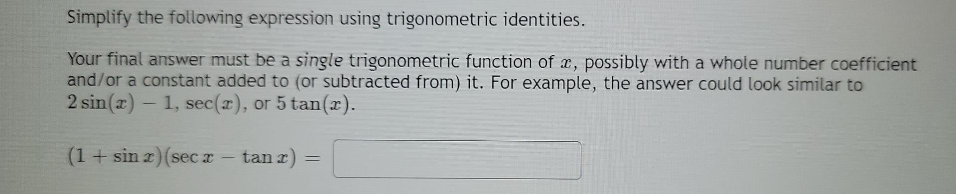 Solved Simplify the following expression using trigonometric | Chegg.com