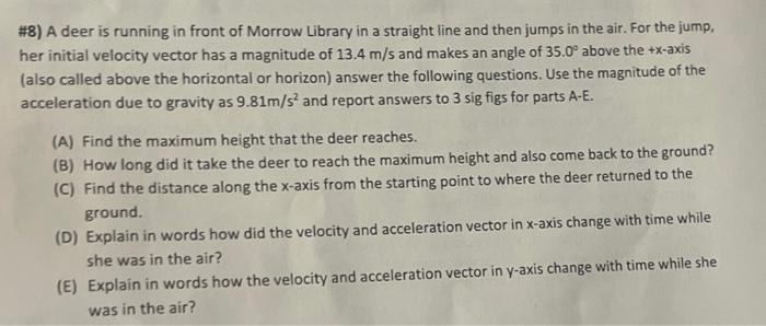 Solved \#8) A deer is running in front of Morrow Library in | Chegg.com