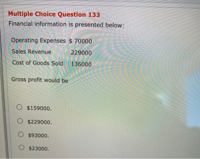 Solved Multiple Choice Question 133 Financial information is | Chegg.com