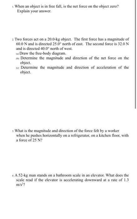 Solved 1. When an object is in free fall, is the net force | Chegg.com