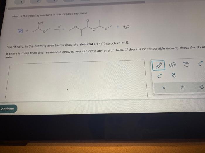 Solved What Is The Missing Reactant In This Organic