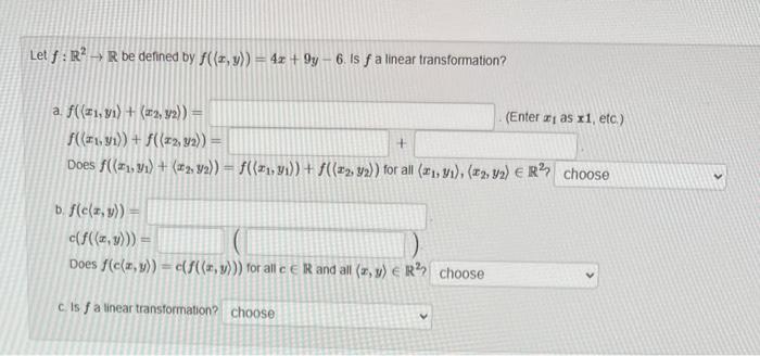 Solved Let f:R2→R be defined by f( x,y )=4x+9y−6. Is f a | Chegg.com