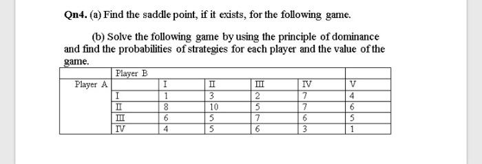Solved Qn4. (a) Find the saddle point, if it exists, for the | Chegg.com