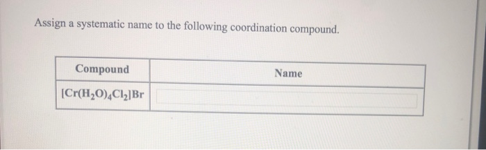 Solved Assign a systematic name to the following | Chegg.com