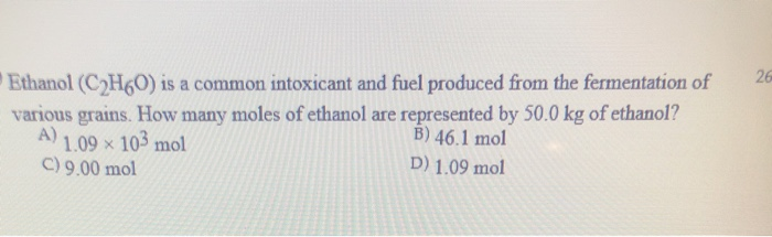 Solved Ethanol (C2H60) is a common intoxicant and fuel | Chegg.com