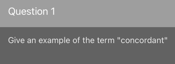 Solved Question 1 Give an example of the term "concordant" | Chegg.com